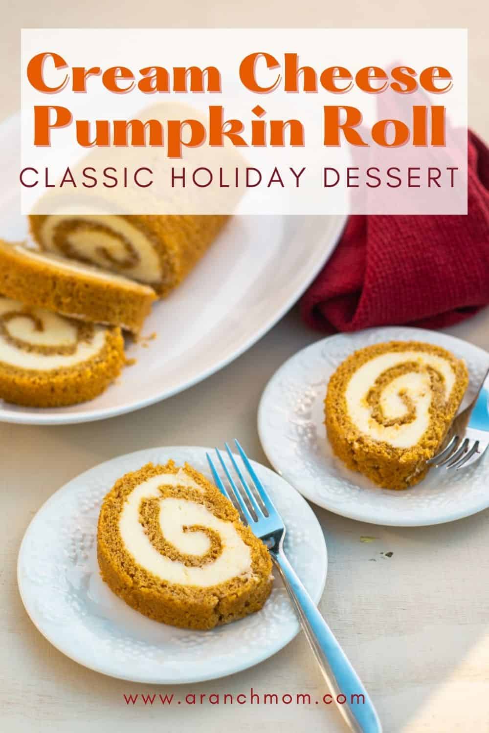 Pumpkin Cheesecake Roll - A Ranch Mom
