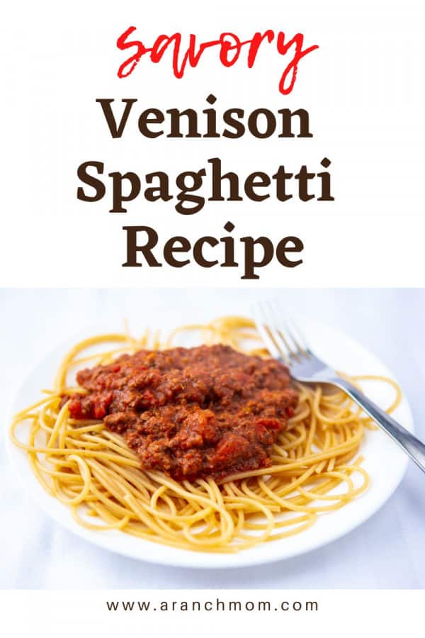 Venison Spaghetti Recipe - A Ranch Mom